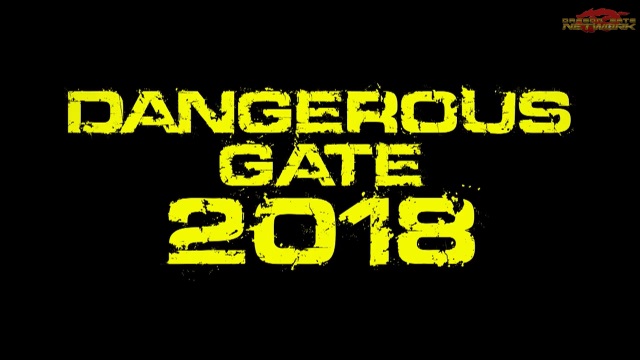 ビッグマッチ特集 - DANGEROUS GATE 2018 | DRAGONGATE NETWORK [ドラゴンゲート・ネットワーク]