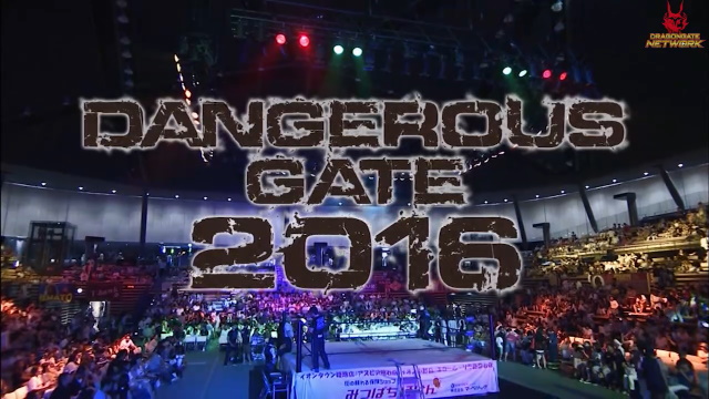 ビッグマッチ特集 - DANGEROUS GATE 2016 | DRAGONGATE NETWORK [ドラゴンゲート・ネットワーク]